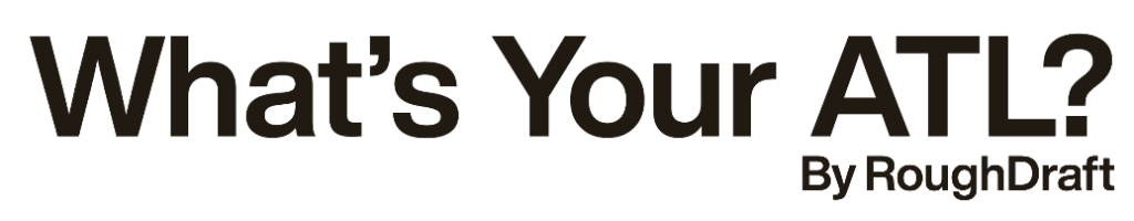 Publisher's Note: Introducing What’s Your ATL, a new destination for local discovery - Rough ...
