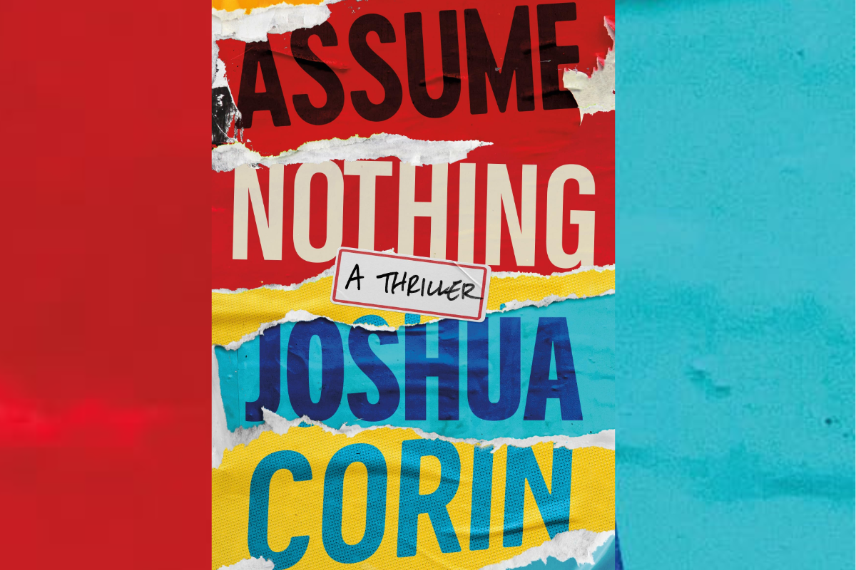 Assume Nothing: A Thriller by Joshua Corin - Rough Draft Atlanta