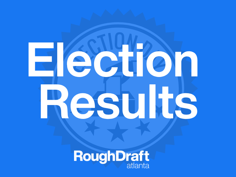 Runoff Election Results | June 16 - Rough Draft Atlanta